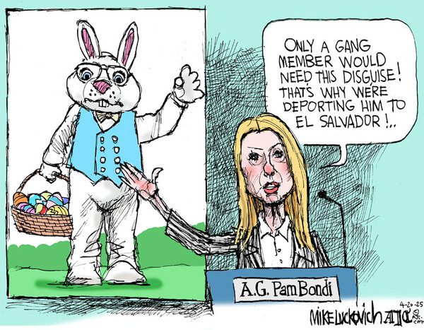 RealClearPolitics | Mike Luckovich for Apr 20, 2025 | Political Cartoons