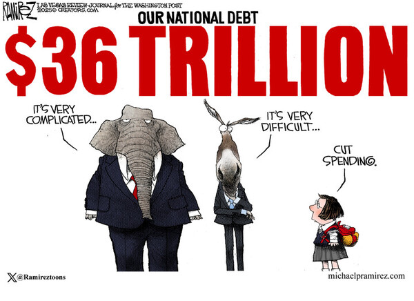 RealClearPolitics | Michael Ramirez for May 30, 2025 | Political Cartoons